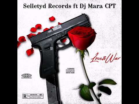 SELLETYD RECORDS FT DJ MARA CPT-LOVE AND WAR 2024 - YouTube