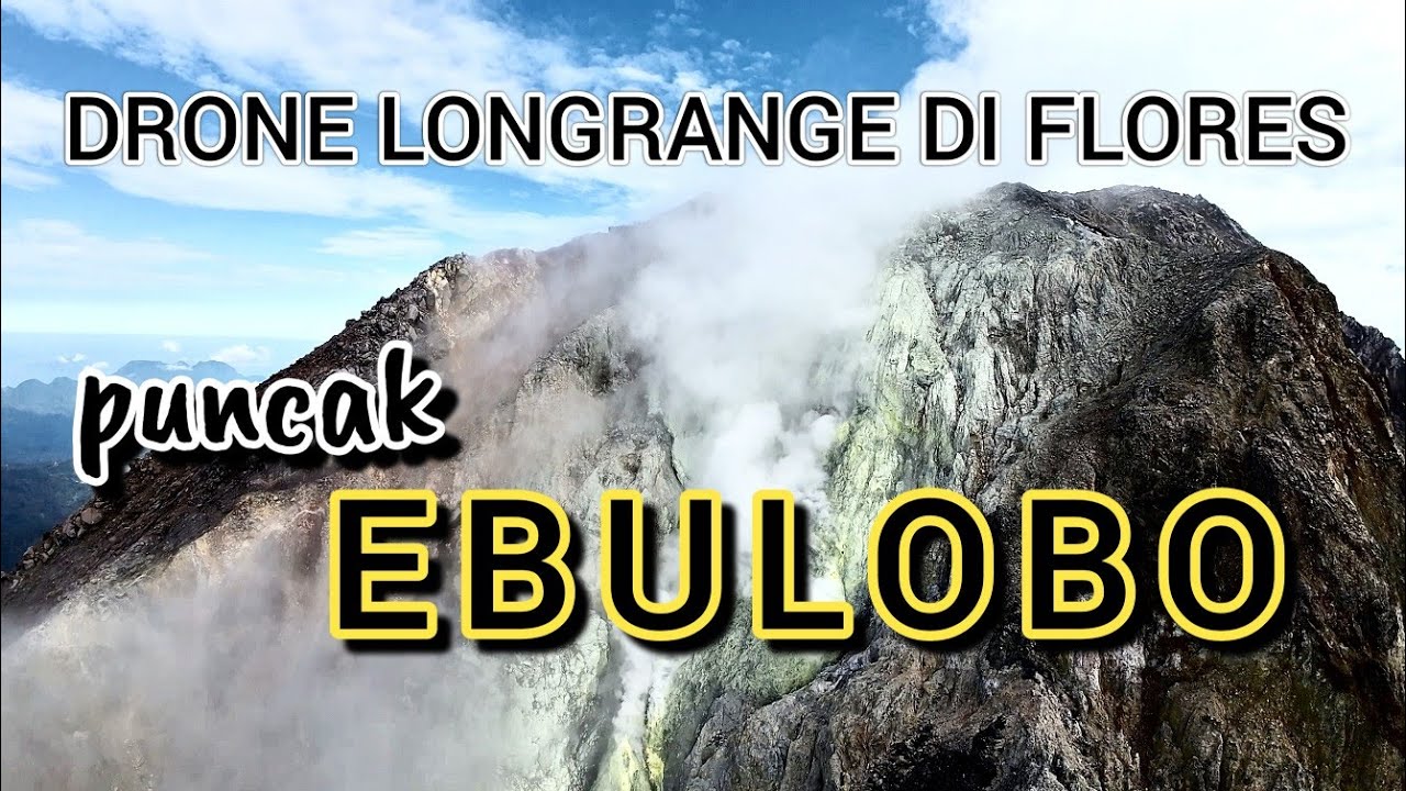 MUNCAK GUNUNG EBULOBO DI FLORES NTT 2124 MDPL via JALUR PENDAKIAN ...