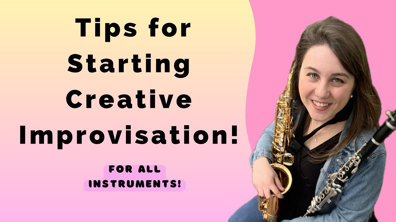 Tips for Starting Creative Improvisation! - YouTube