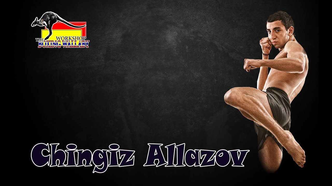 Chingiz Allazov "the bright colors of the world of kickboxing ...