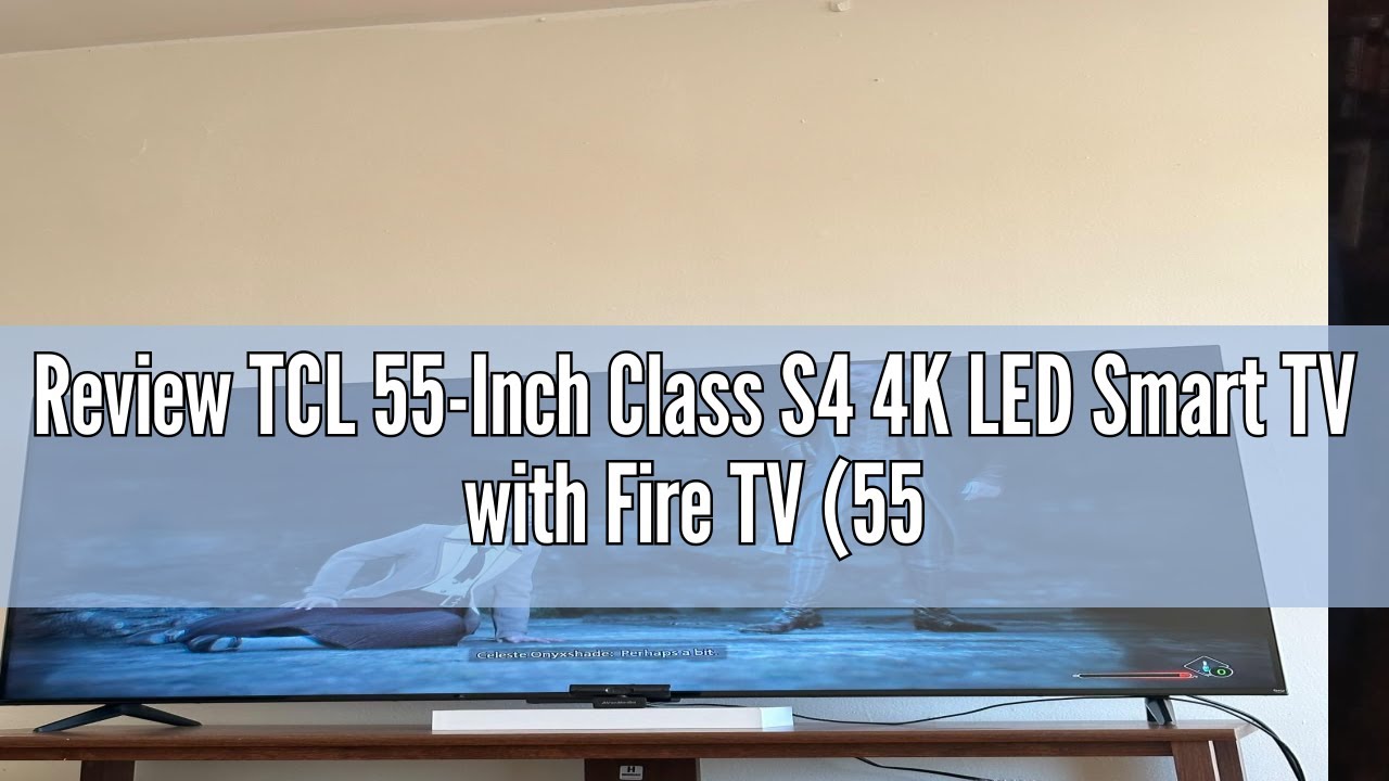 Review TCL 55-Inch Class S4 4K LED Smart TV with Fire TV (55S450F-CA ...