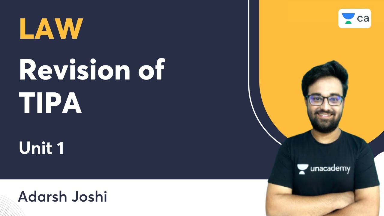 Revision of TIPA - Unit 1 | Law | Adarsh Joshi | CA Foundation - YouTube