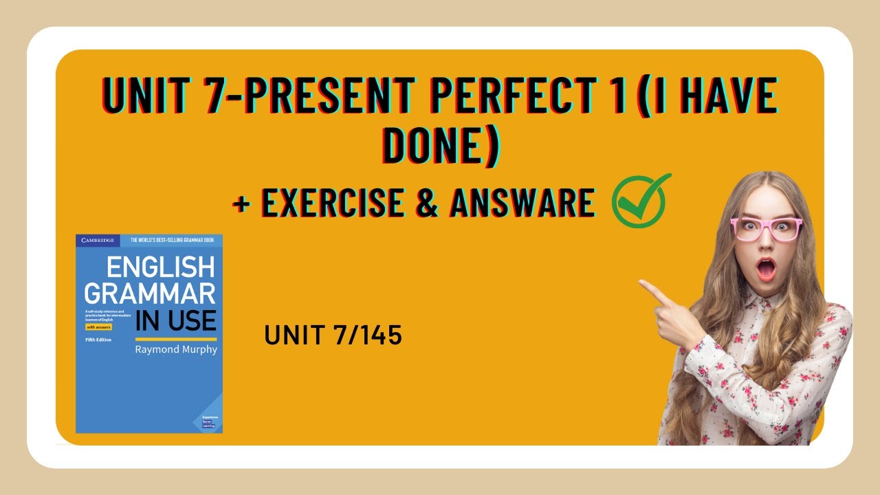 Belajar Grammar Unit 7-Present Perfect 1 (I have done) + Exercise - YouTube