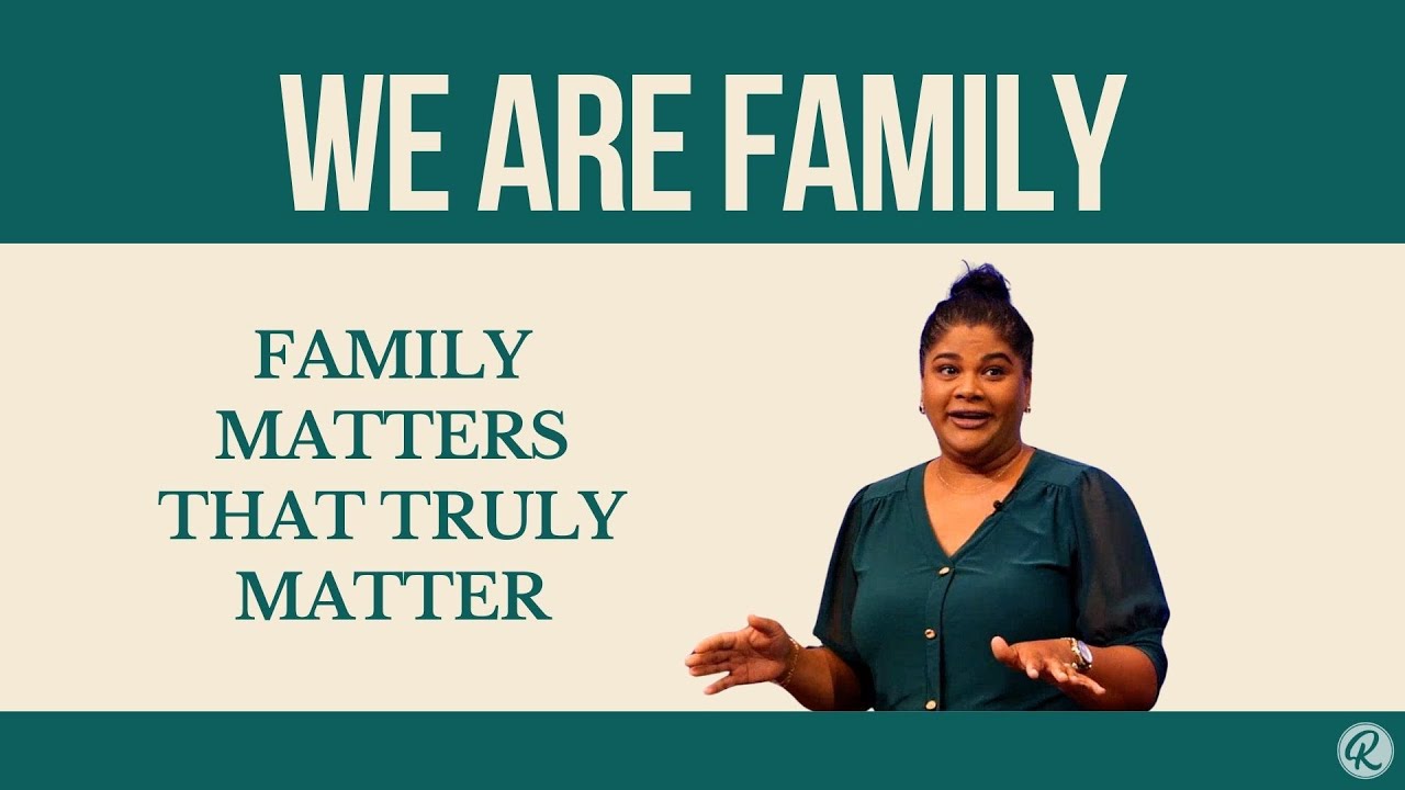 We Are Family: Family Matters That Truly Matter | August 17, 2025 ...