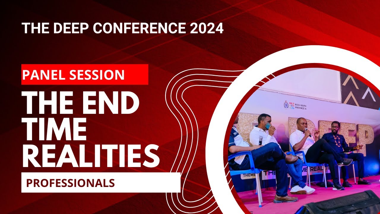 The Deep Conference 2024 | Panel Session: Realities of the End Time ...