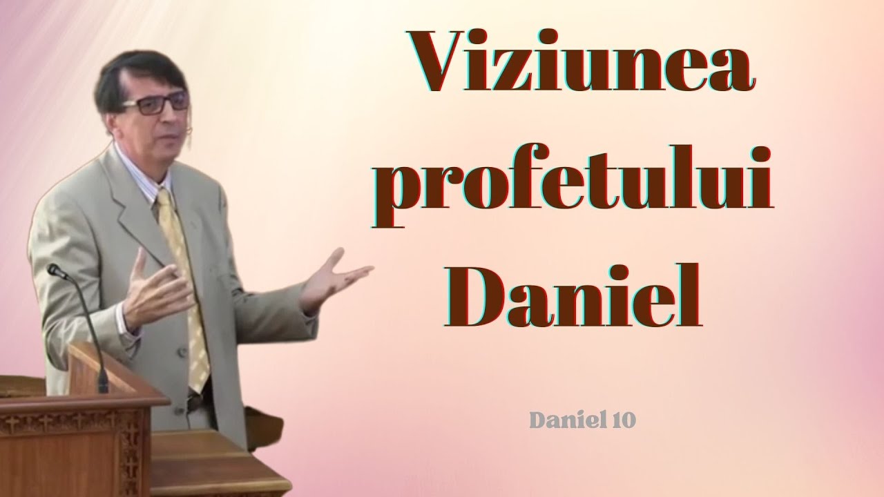 Viziunea profetului Daniel (Daniel Brânzei) - YouTube