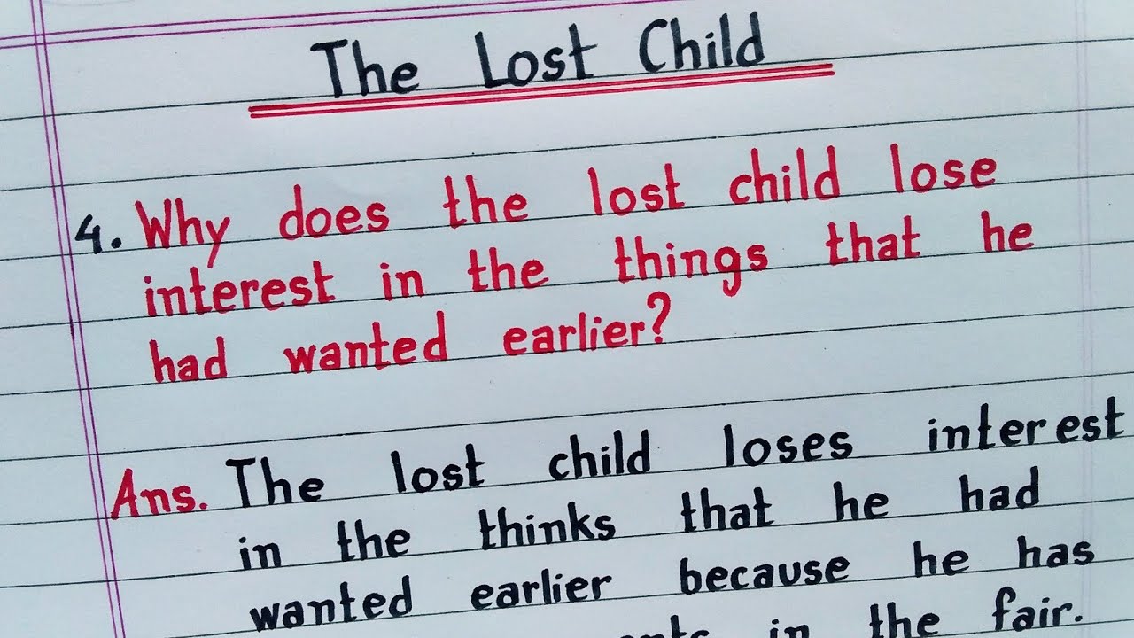 Why does the lost child lose interest in the things that he had wanted ...