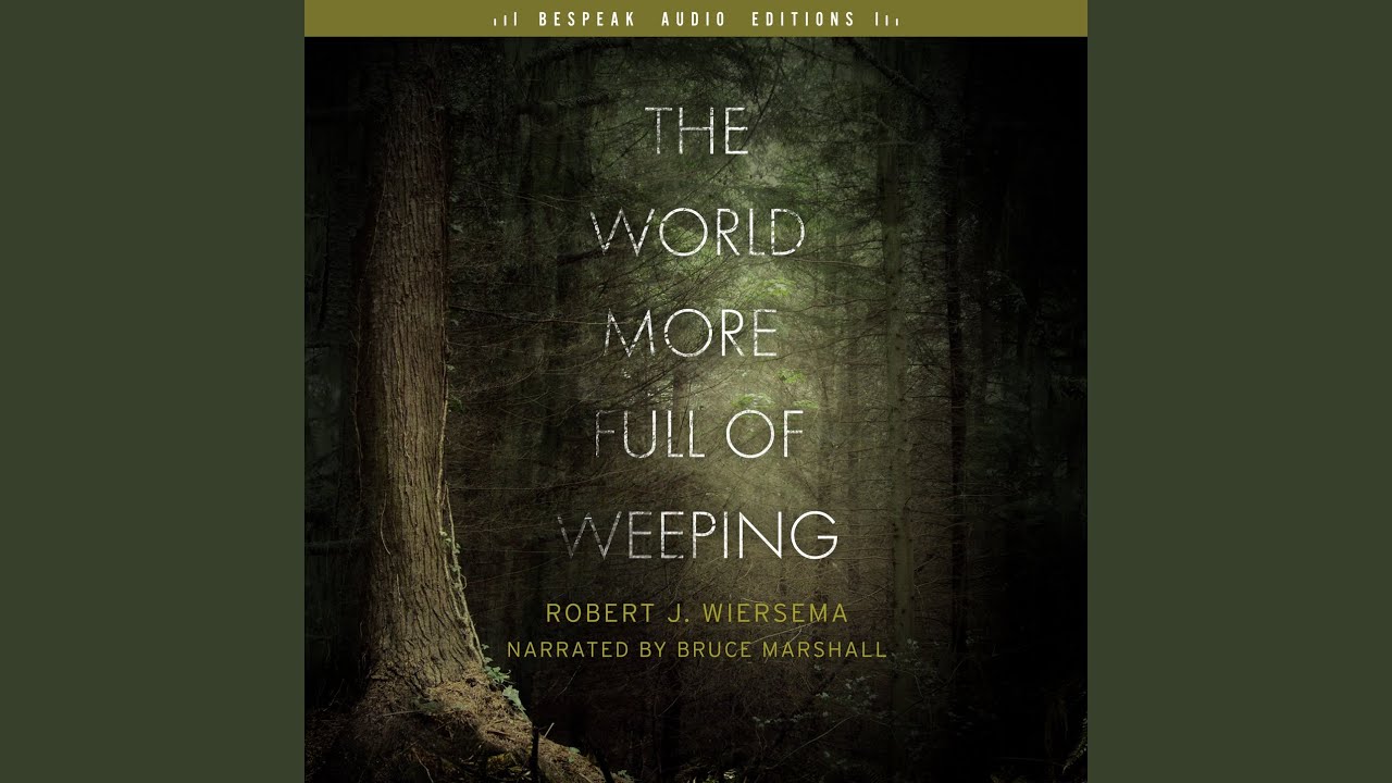 Chapter 5 - The World More Full of Weeping - YouTube