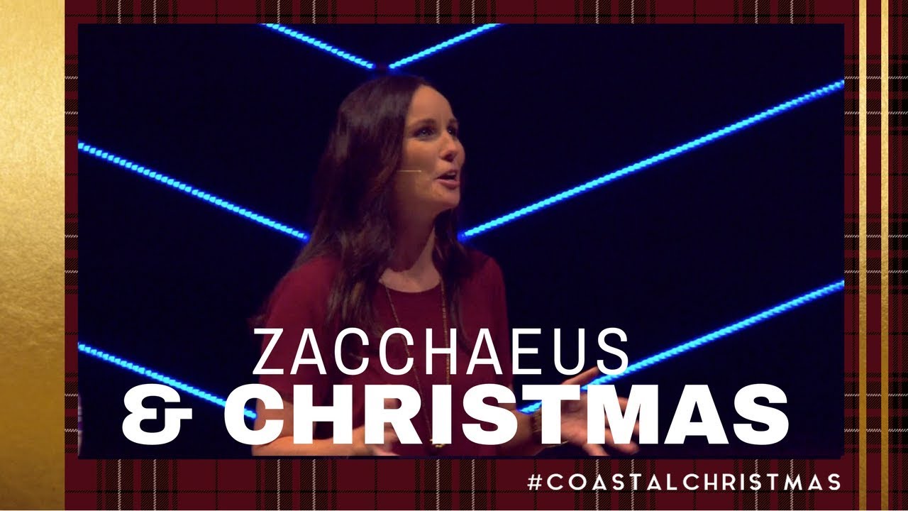 Zacchaeus & Christmas | Shayla McCormick | Coastal Community Church ...