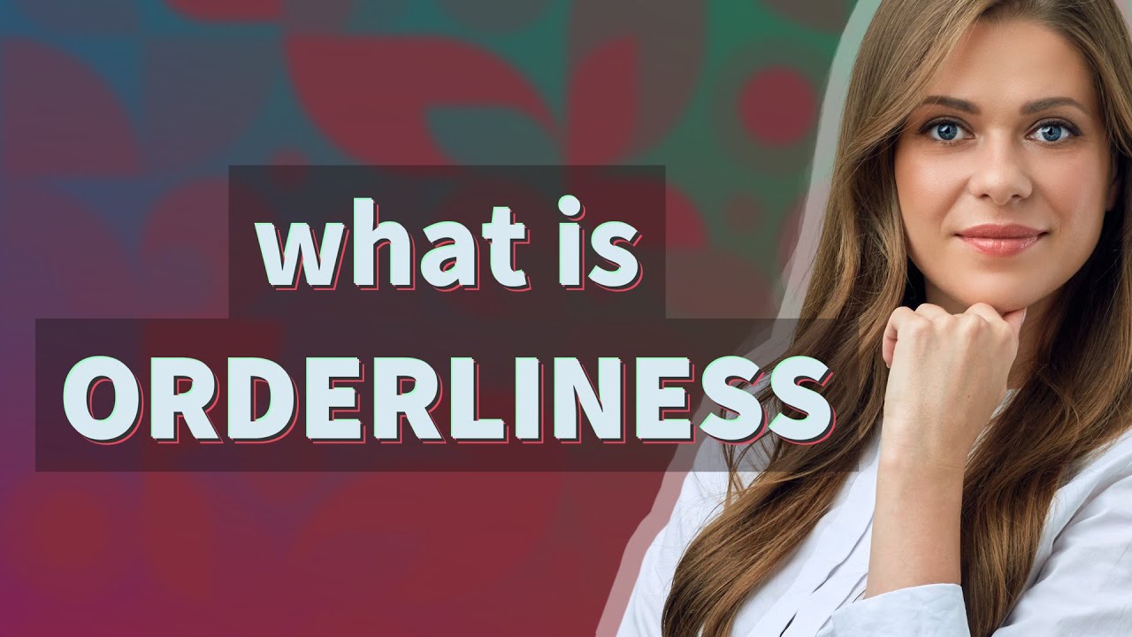Orderliness | meaning of Orderliness - YouTube