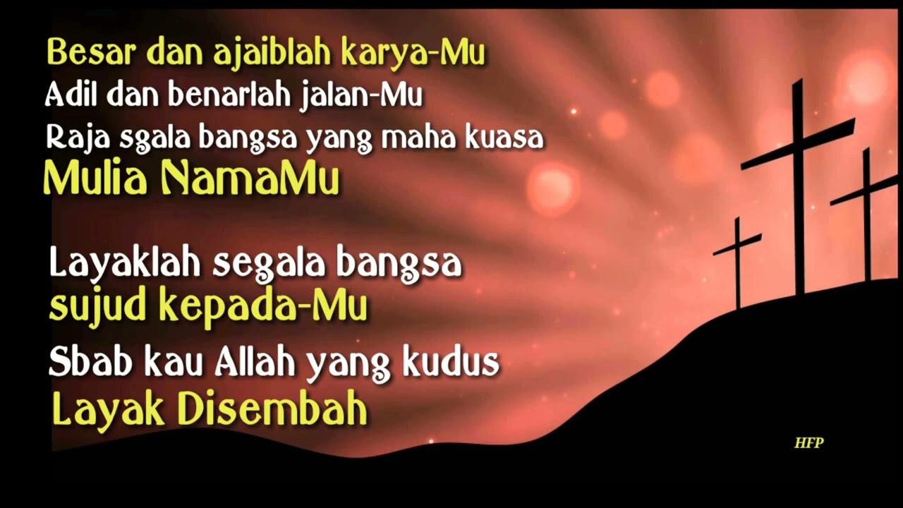 Besar Dan Ajaiblah KaryaMu | Layaklah Segala Bangsa | Lagu Rohani ...