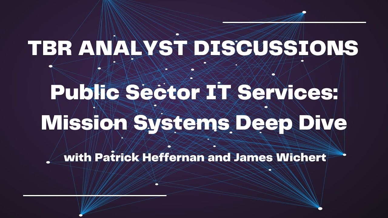 Public Sector IT Services: Mission Systems Deep Dive with Research Analyst James Wichert - YouTube