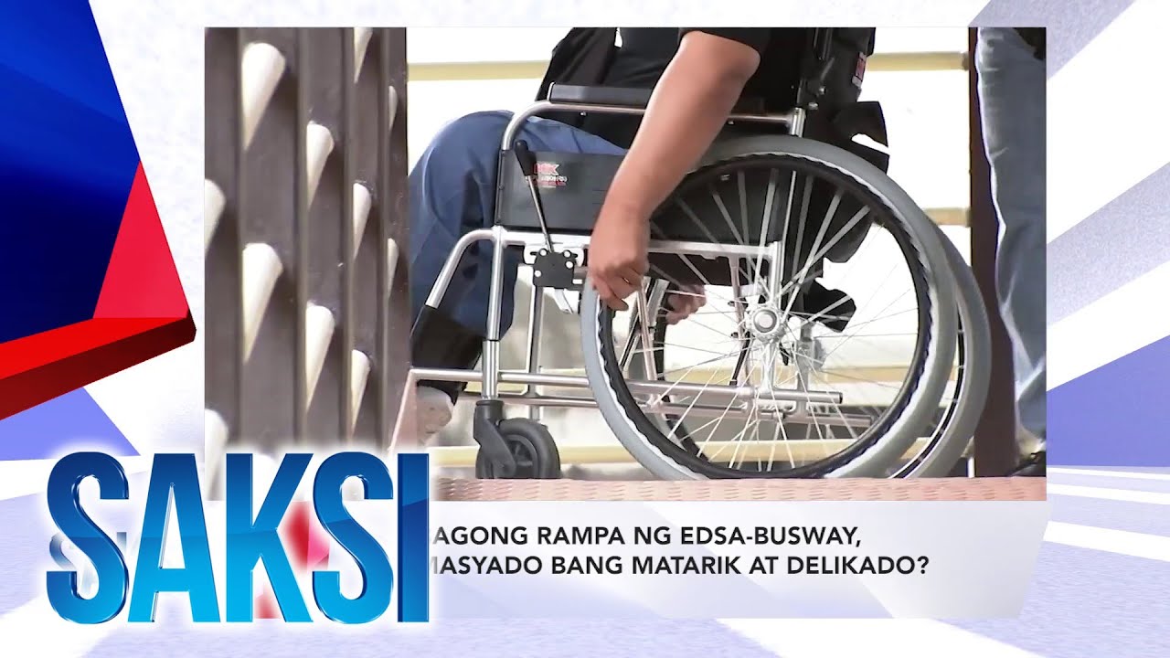 SAKSI RECAP: Bagong rampa ng EDSA-busway, masyado bang matarik ...