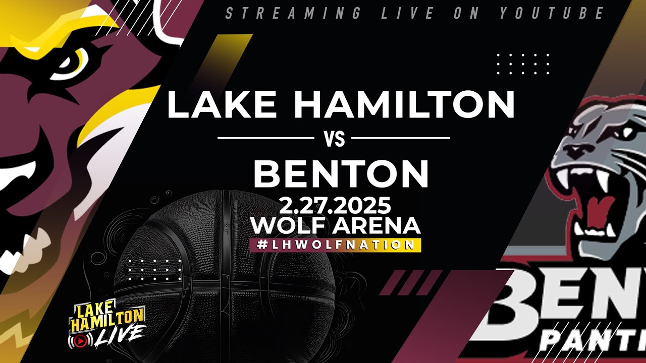 Lake Hamilton Wolves vs. Benton Panthers Varsity Basketball | February ...