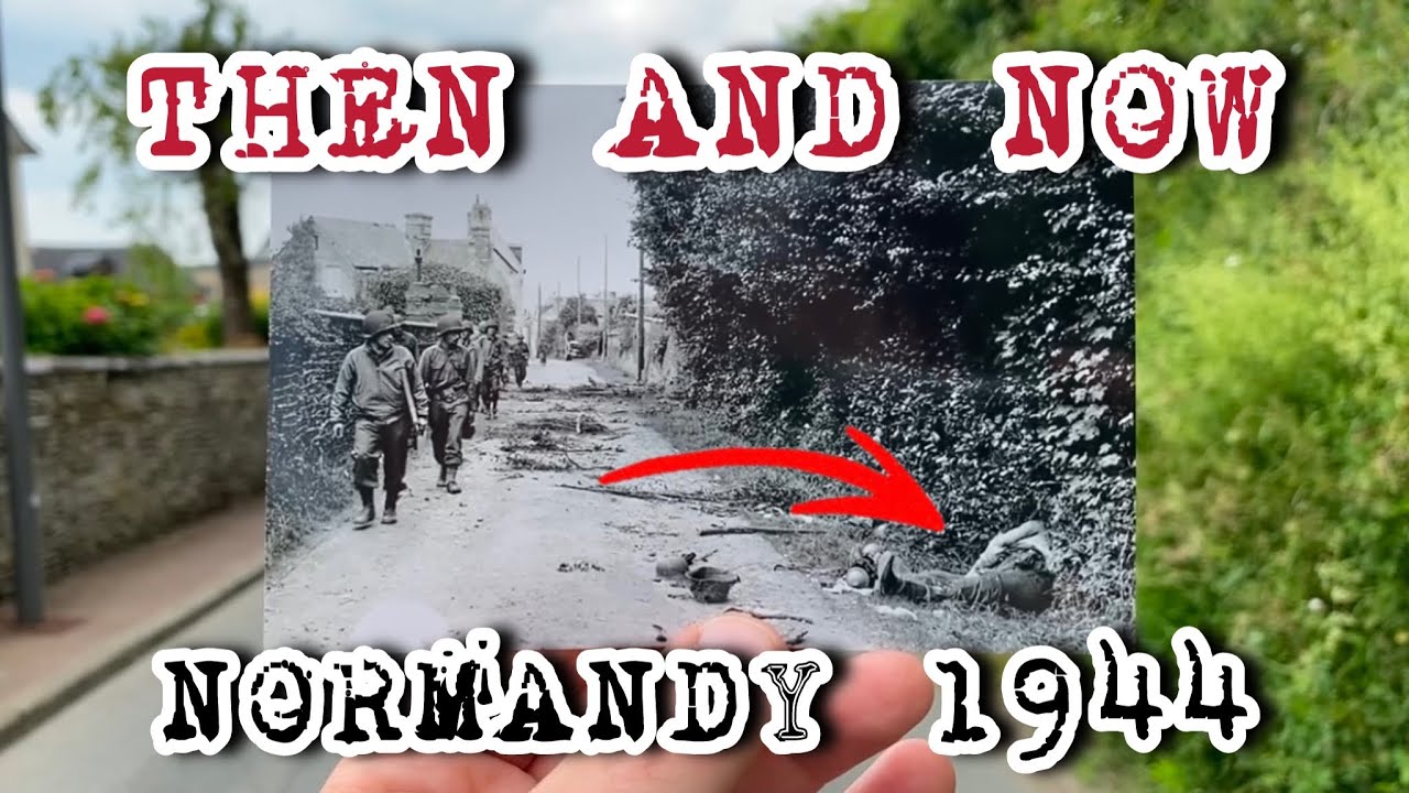 Then and Now! Explore the places of Normandy 1944! - YouTube