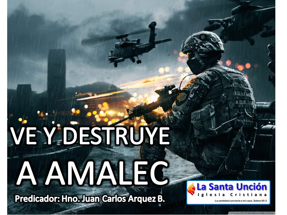 VE Y DESTRUYE A AMALEC - YouTube