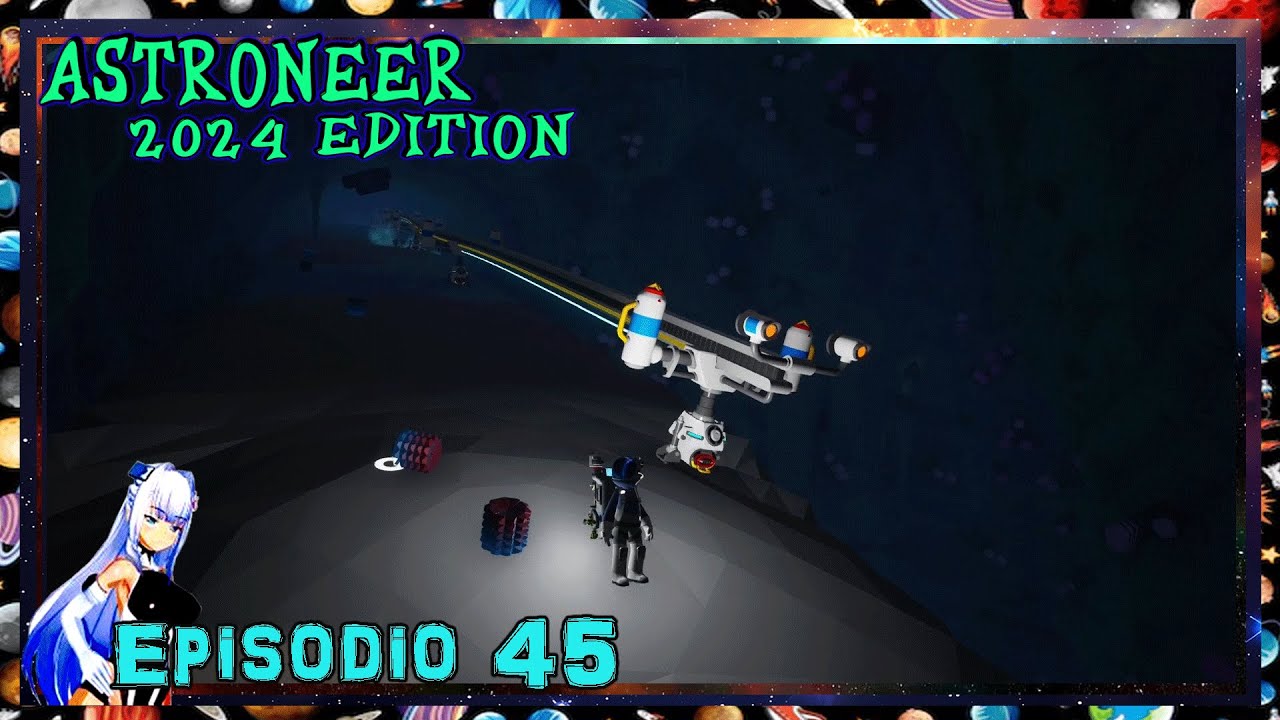 ASTRONEER 2024 [Upgrade base Glacio] Ep. 045 | NO COMMENTARY | - YouTube