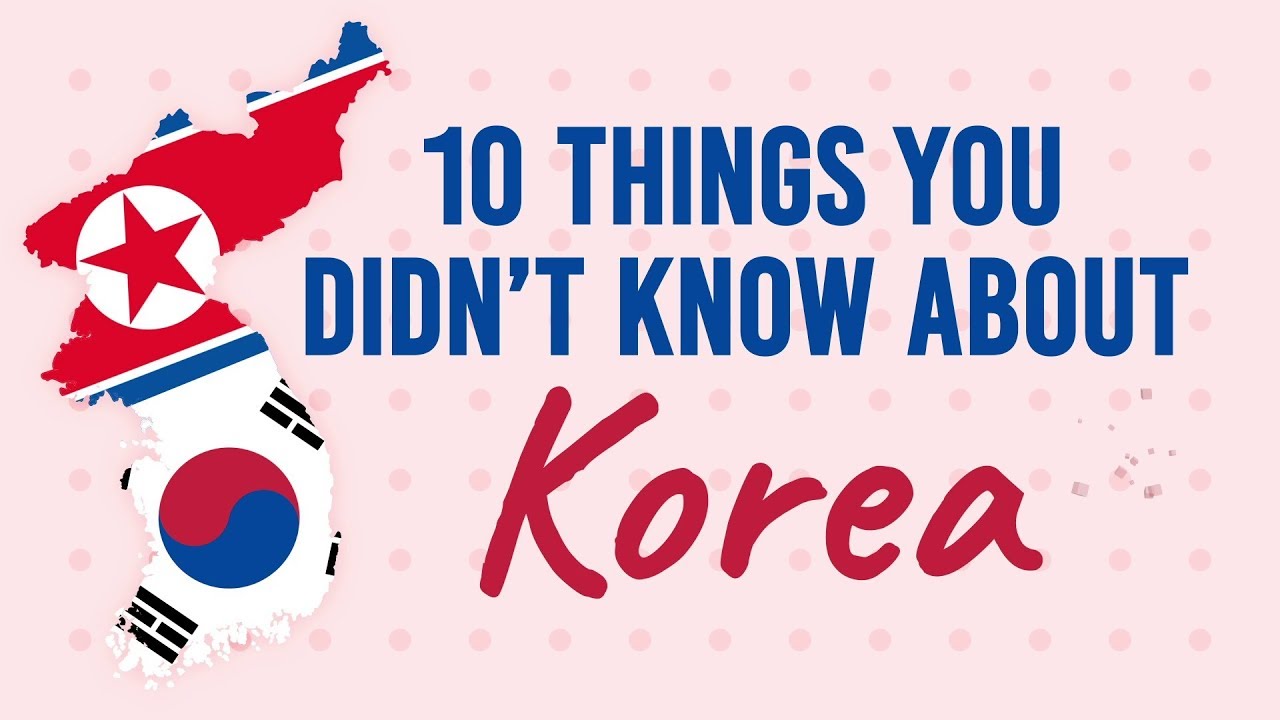 10 Things You Didn't Know About Korea - YouTube
