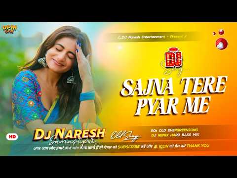 Sajna Tere Pyar Mein Hum Pardesi Ho Gaye Re 💕 Bollywood Songs Dj Remix Hard Bass 💕 Hindi Gana Dj