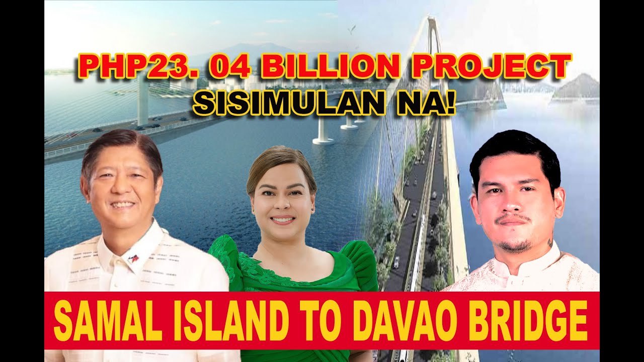 PHP23. 04 BILLION Samal Circumferential Road, The Davao-Samal bridge ...