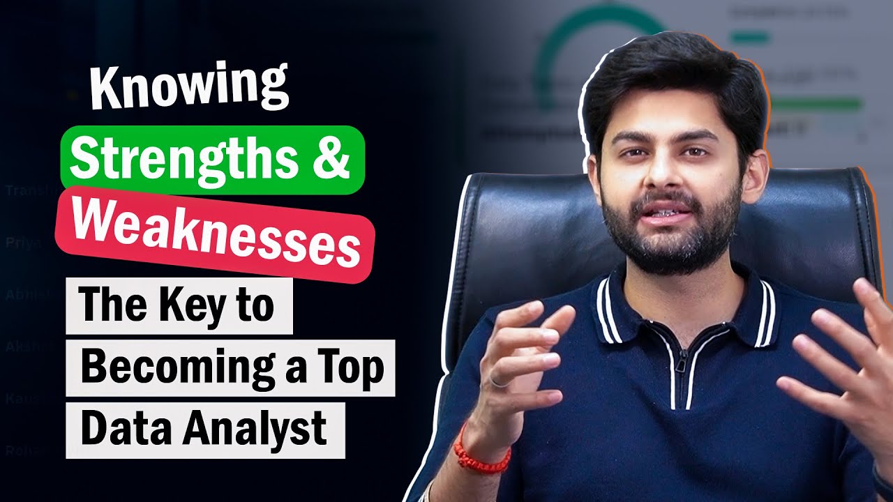 Knowing Strengths & Weaknesses: The Key to Becoming a Top Data Analyst ...