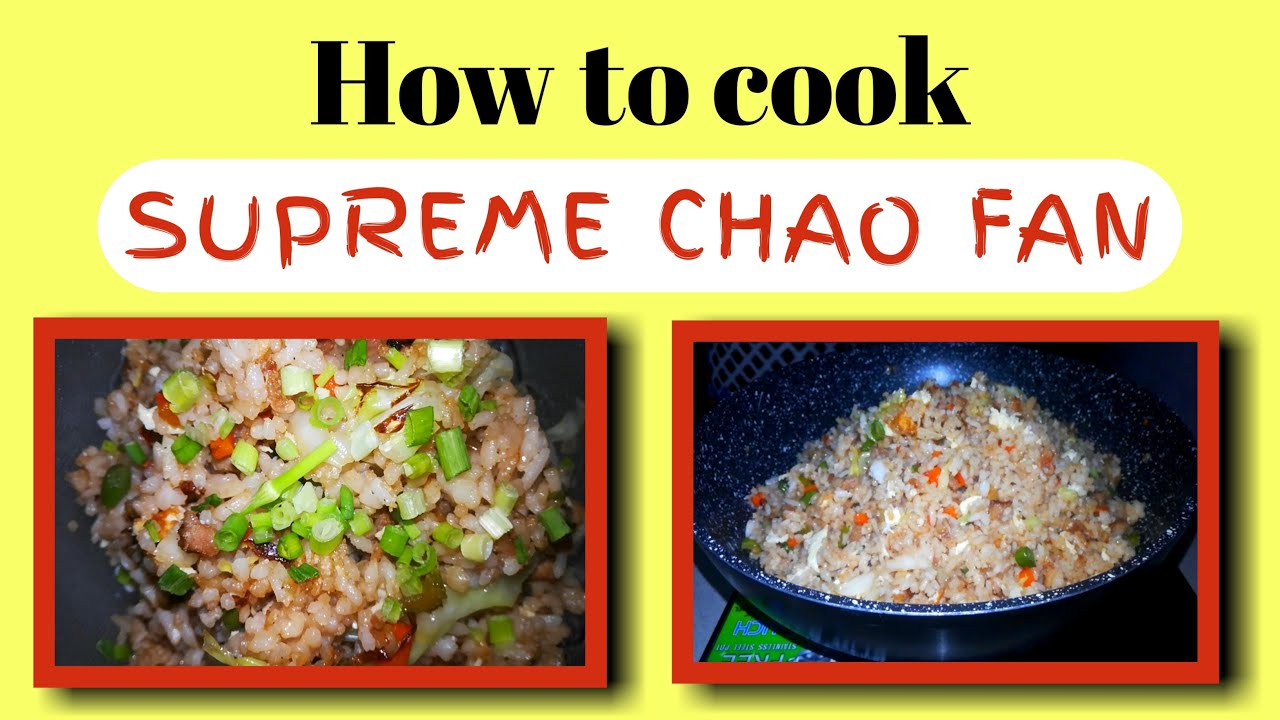 How to cook SUPREME CHAO FAN (2020) - YouTube