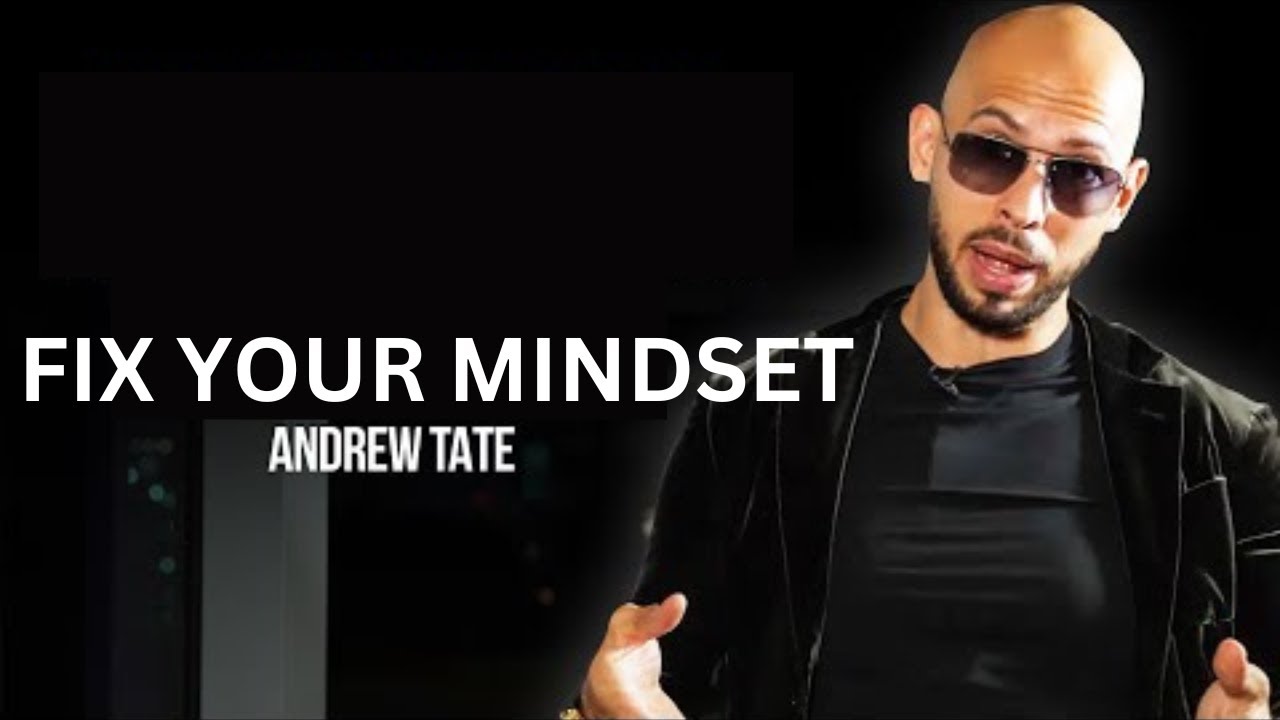FIX YOUR MINDSET - Motivational Speech By Andrew Tate - YouTube