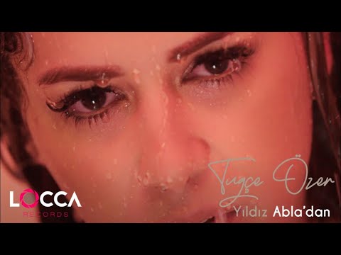 Tuğçe Özer - Yıldız Abla'dan (Official Music Video)