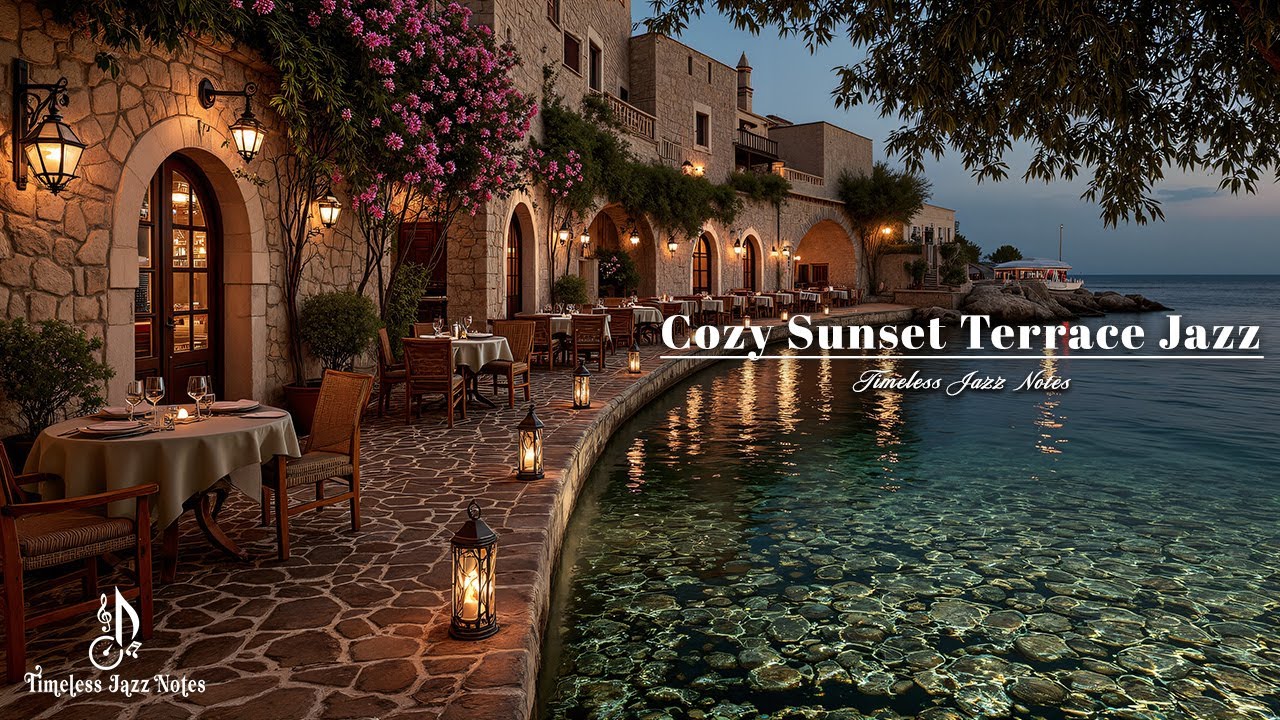 Cozy Sunset Terrace Jazz by the Ocean | Smooth Jazz with Seaside Dining ...