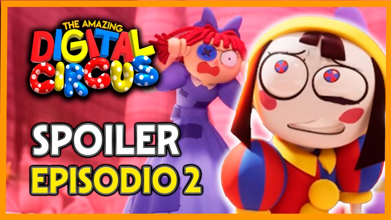 10 Spoilers Circo Digital Segundo Episódio - The Amazing Digital Circus ...
