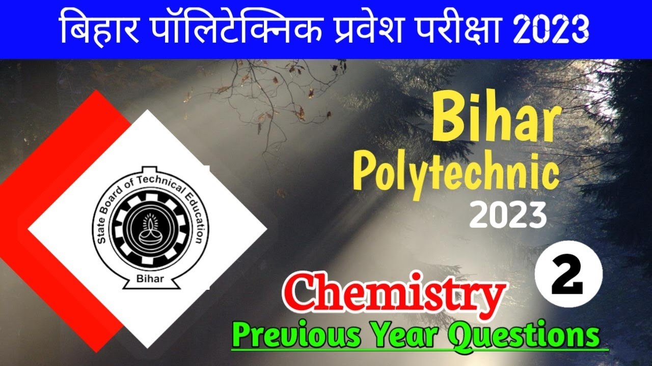 Bihar Polytechnic Entrance Exam Preparation 2023।।CHEMISTRY।। - YouTube
