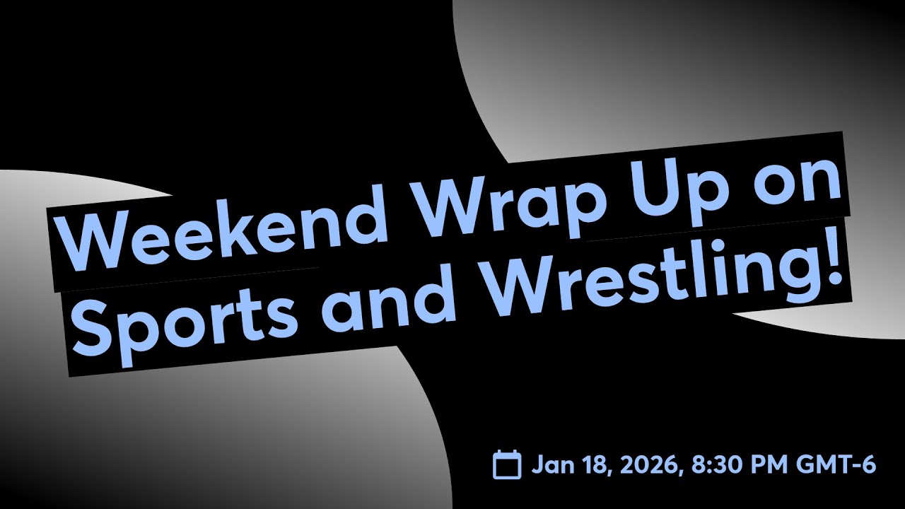 Weekend Wrap Up on Sports and Wrestling! - YouTube
