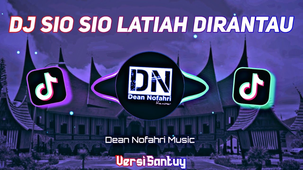 DJ SIO SIO LATIAH DIRANTAU || VERSI SANTUY || IPANK - YouTube