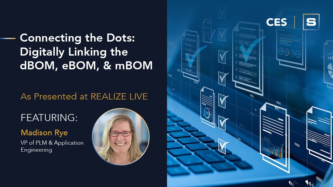 CES: Connecting the dots, digitally linking the dBOM, eBOM, and mBOM ...