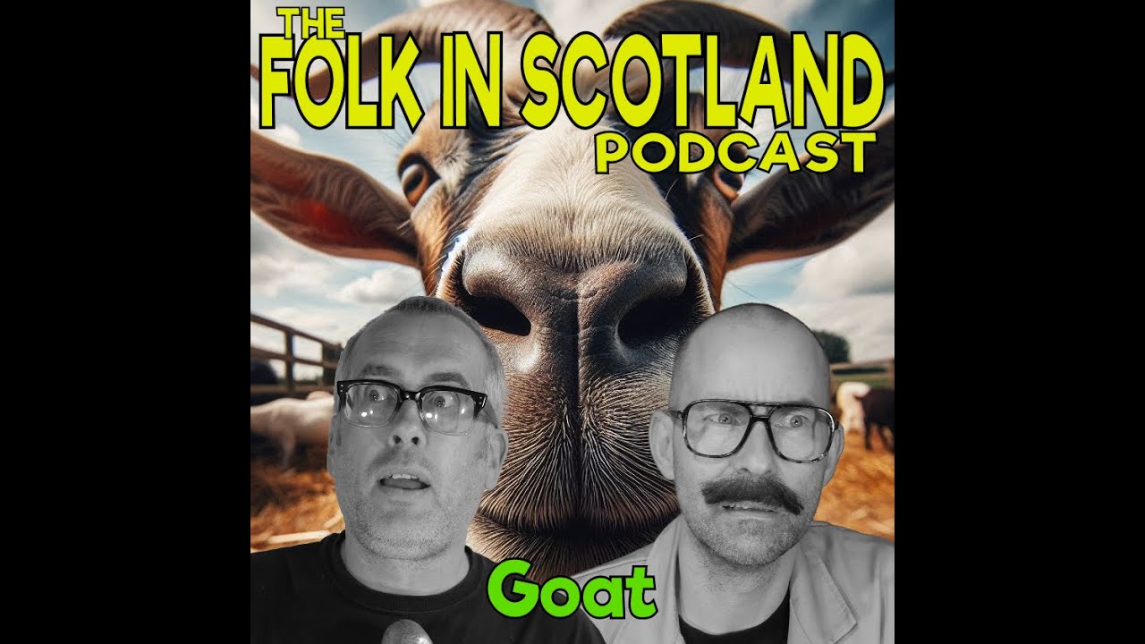 Folk in Scotland -Goat - YouTube