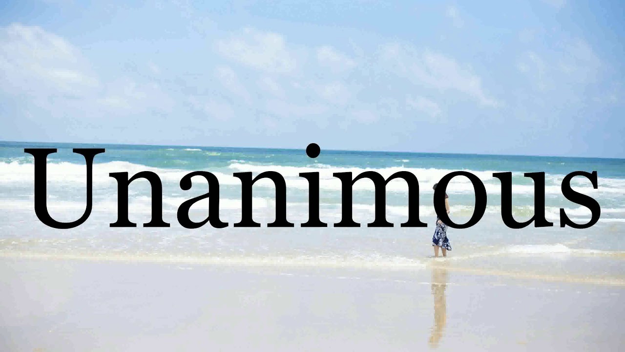 How To Pronounce Unanimous🌈🌈🌈🌈🌈🌈Pronunciation Of Unanimous - YouTube