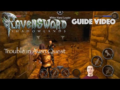 Ravensword Shadowlands GUIDE Trouble in Aven Quest White Hand Gang ...