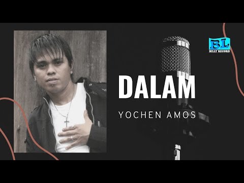 D A L A M - YOCHEN AMOS - ( Official Video Music ) Billy Record