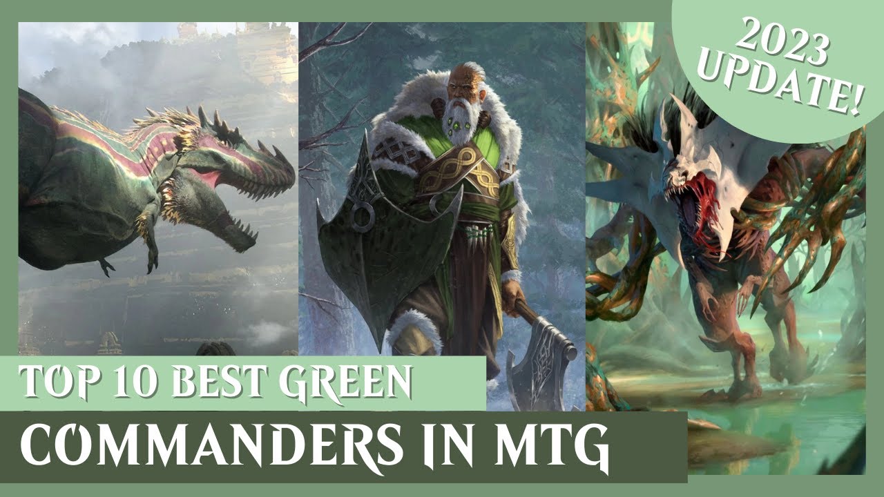 10 BEST Mono-Green Commanders in MTG! | 2023 UPDATE! | Magic The ...