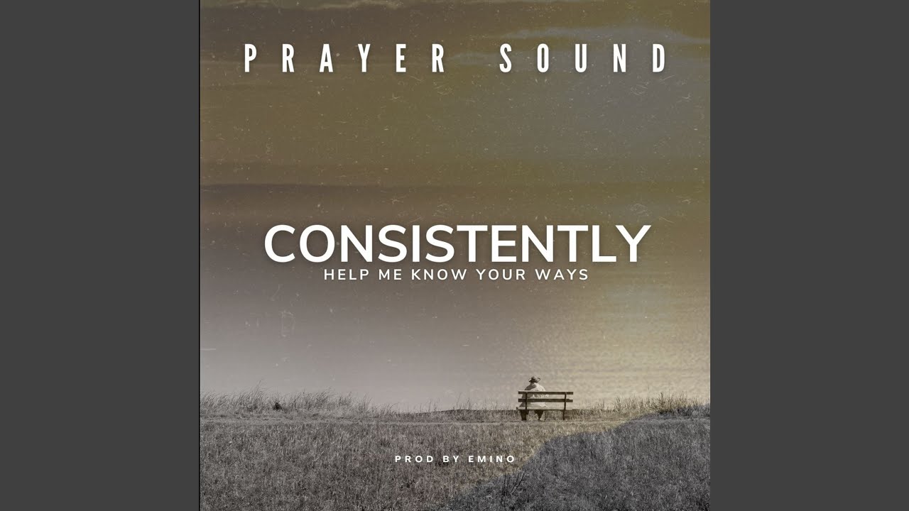 Consistently Help Me Know Your Ways (Prayer Sound) - YouTube