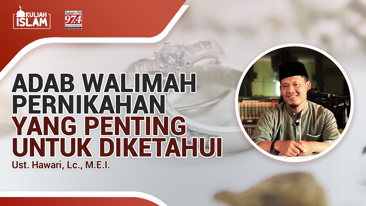 Adab Walimah Pernikahan Yang Penting Untuk Diketahui - Ust. Hawari, Lc ...