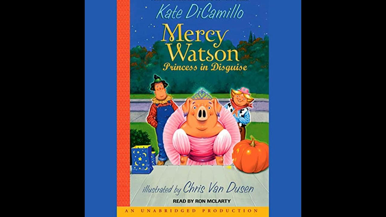 Mercy Watson #4: Mercy Watson: Princess In Disguise Audiobook by Kate ...