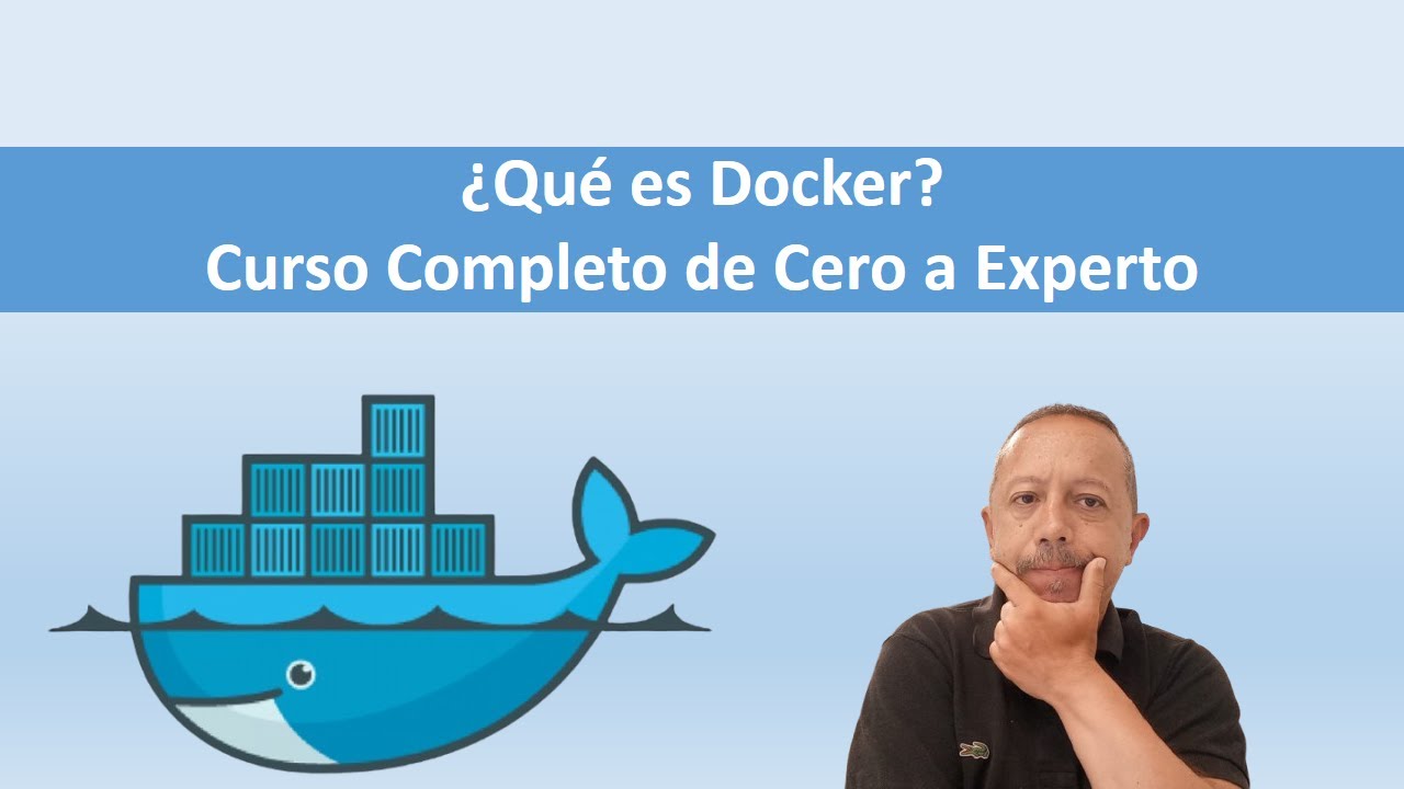 Docker explicado fácil: Aprende desde cero y conviértete en un experto - YouTube