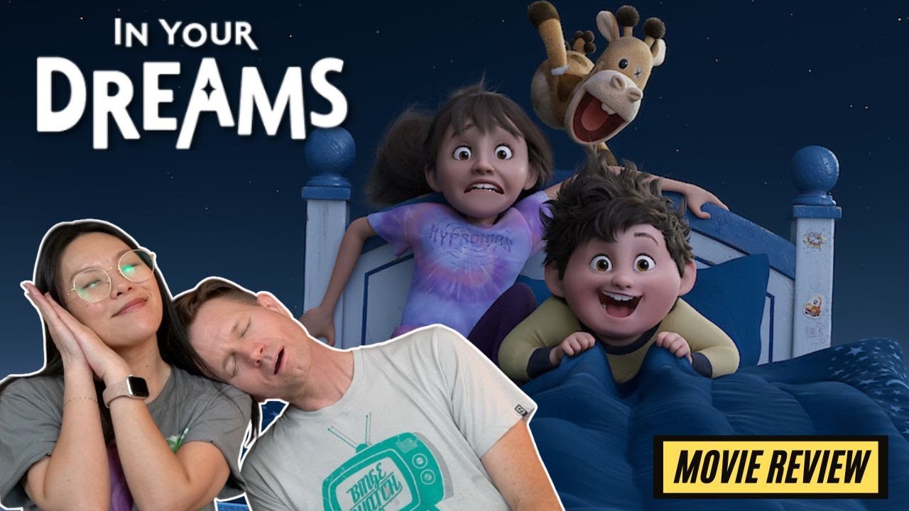 "In Your Dreams" Is A Fantastical Adventure Filled with Emotion | Movie ...