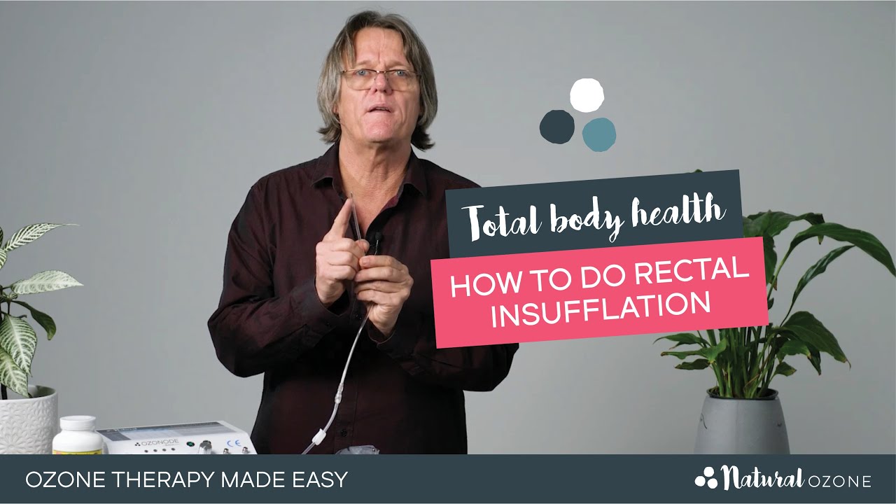 Rectal Insufflation How To | Total Body Health | Ozone Therapy Made ...