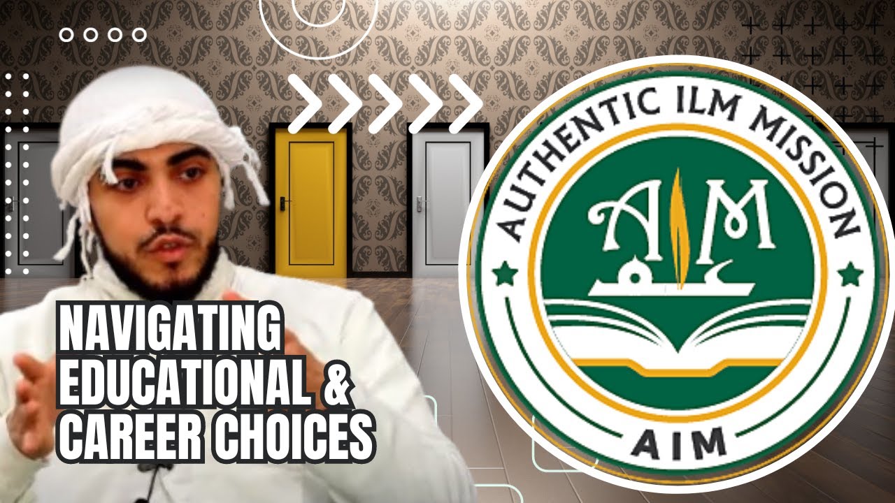 Navigating Educational & Career Choices || Ustadh Hamza Ragab || #AIM ...