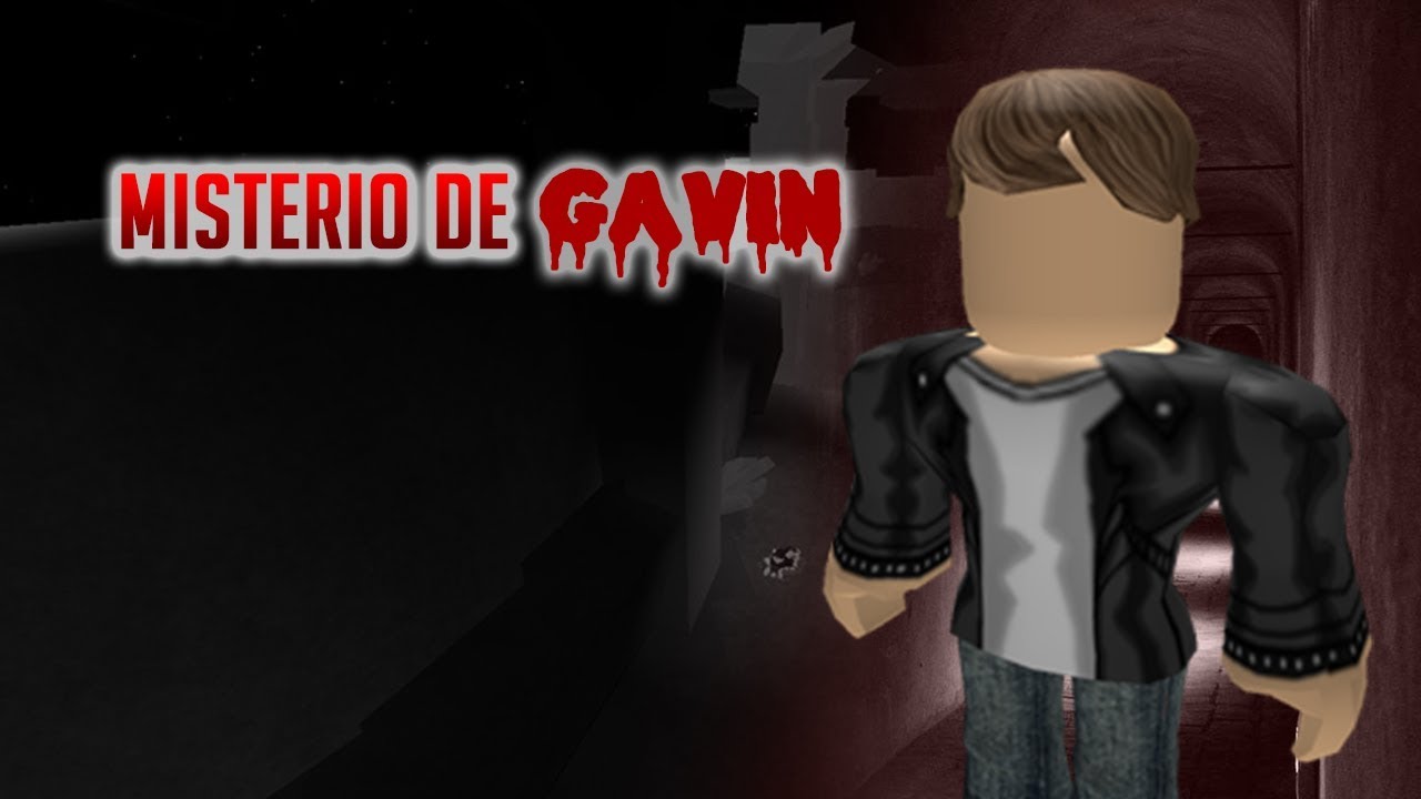 ROBLOX : MISTERIO DE GAVIN | Roblox Juegos de Terror - YouTube