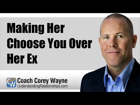 Making Her Choose You Over Her Ex