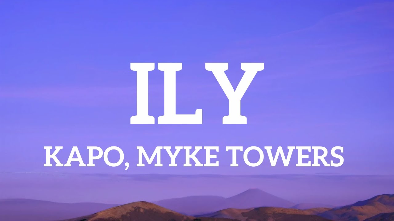 Kapo, Myke Towers - ILY (Letra) - YouTube