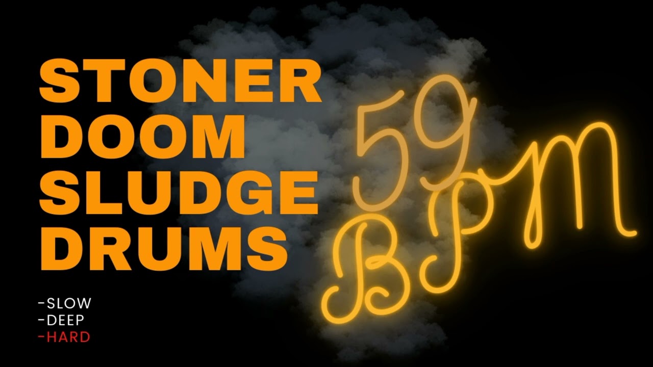 STONER DOOM SLUDGE DRUM TRACK #1| 59 BPM - YouTube